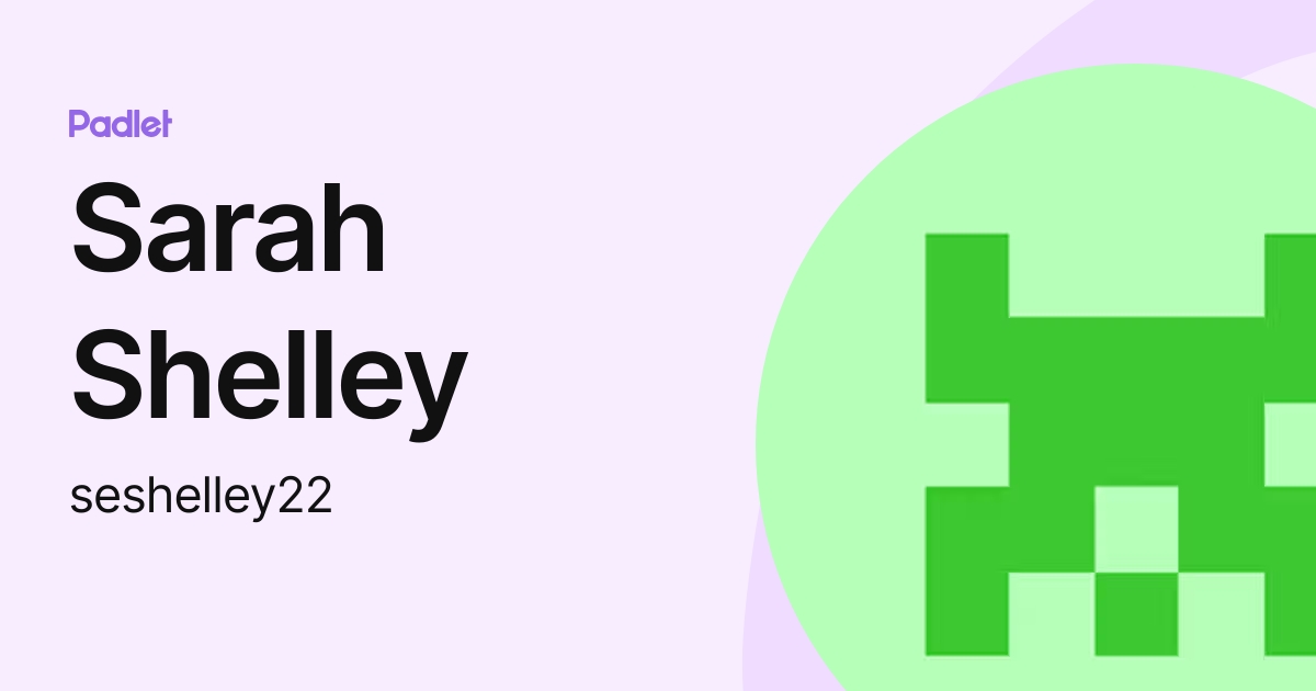 Sarah Shelley (seshelley22) profile | Padlet