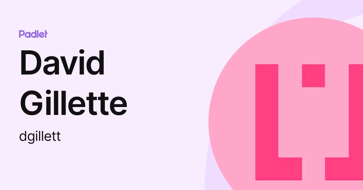 David Gillette (dgillett) profile | Padlet