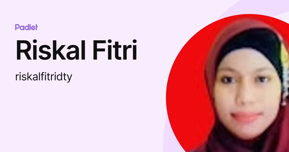 Riskal Fitri (riskalfitridty) profile | Padlet