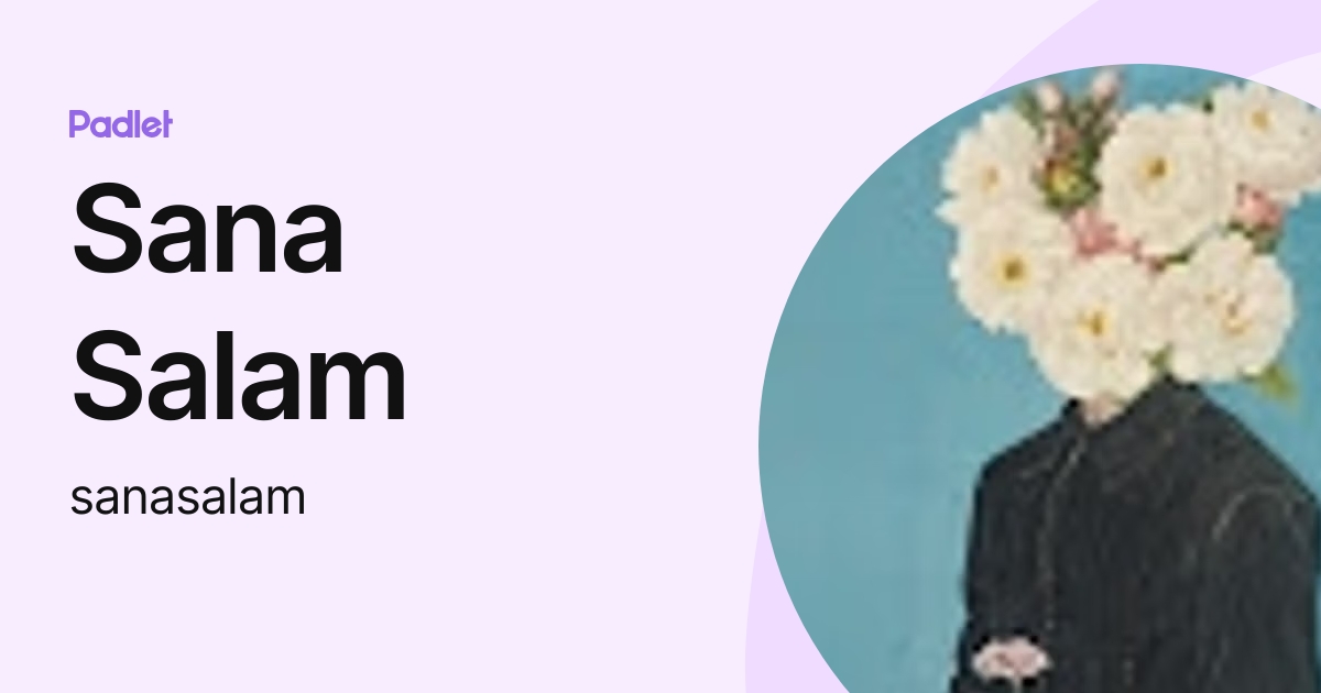 Sana Salam (sanasalam) profile | Padlet