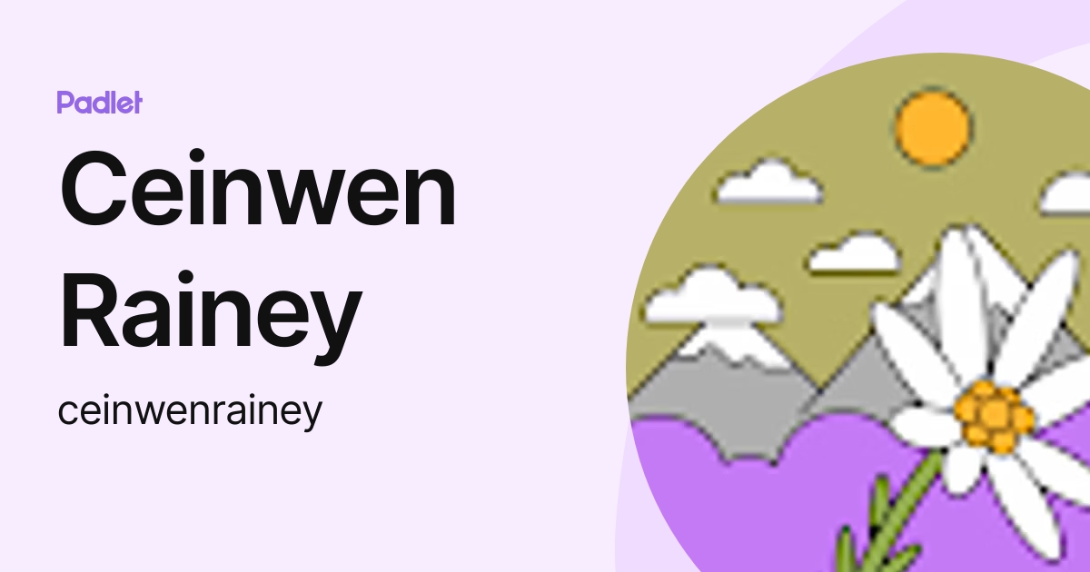 Ceinwen Rainey (ceinwenrainey) profile | Padlet