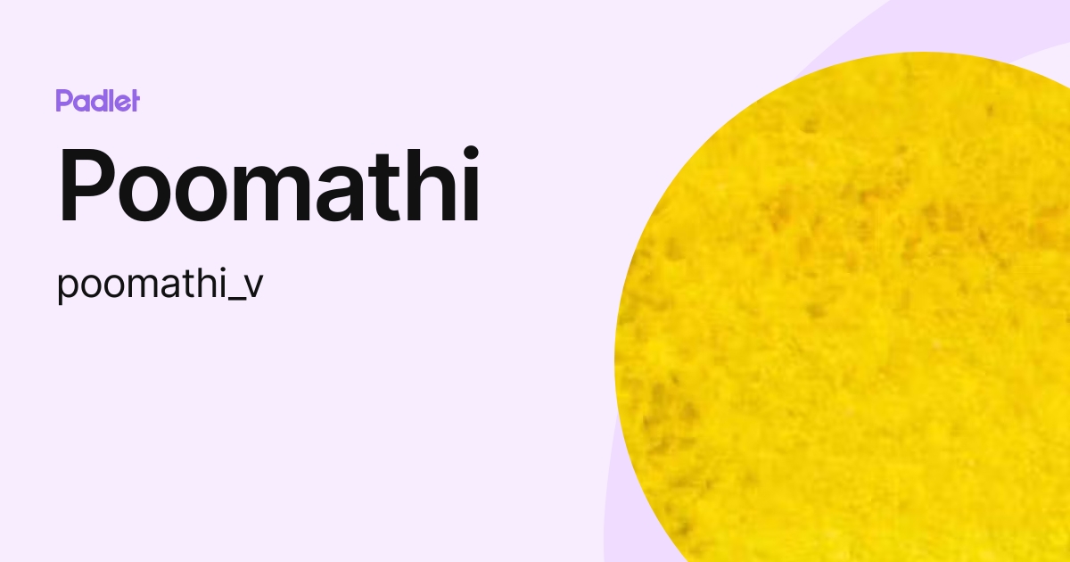Poomathi (poomathi_v) profile | Padlet