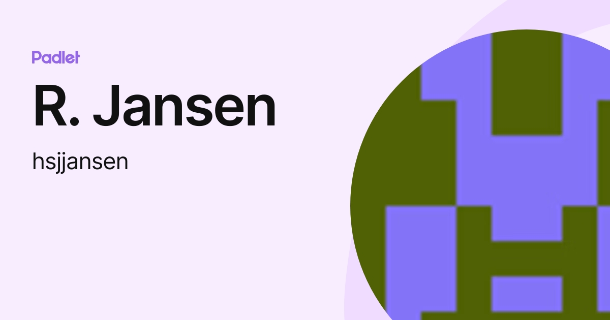 R. Jansen (hsjjansen) profile | Padlet