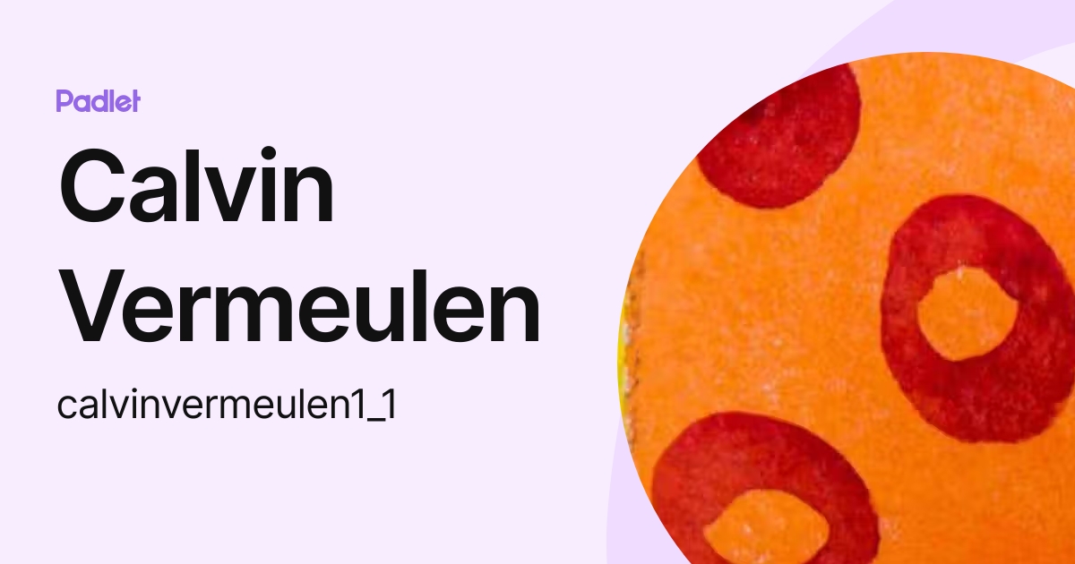 Calvin Vermeulen (cavermeulen) profile | Padlet