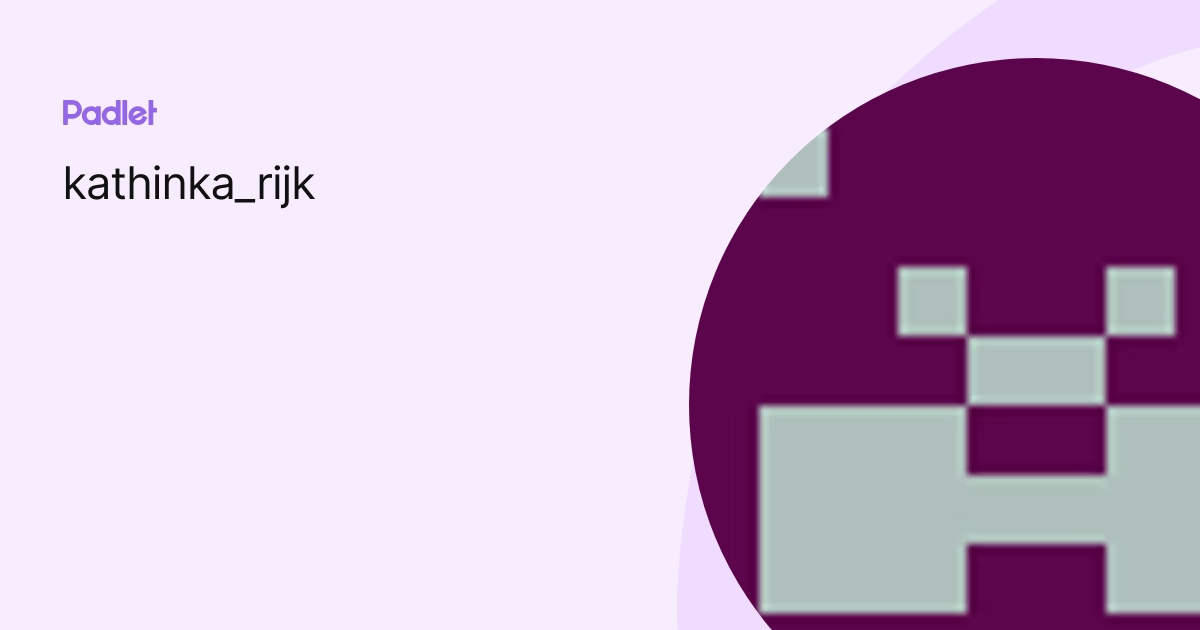 kathinka_rijk profile | Padlet