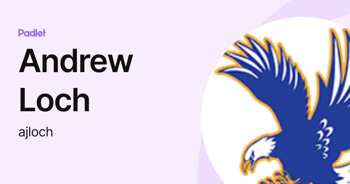 Andrew Loch (ajloch) profile | Padlet