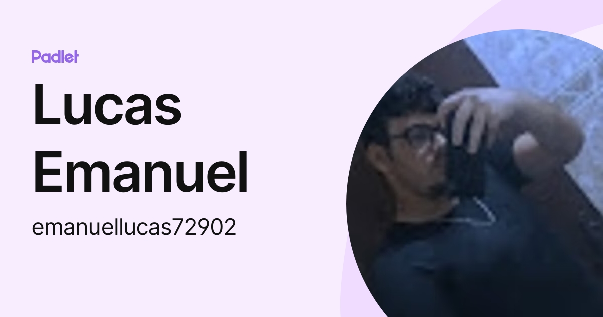 Lucas Emanuel (emanuellucas72902) profile | Padlet