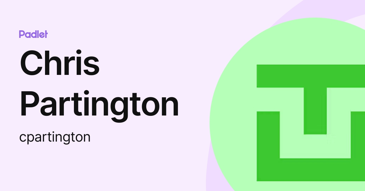 Chris Partington (cpartington) profile | Padlet