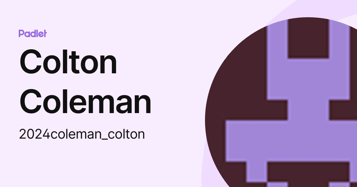 Colton Coleman (2024coleman_colton) profile | Padlet