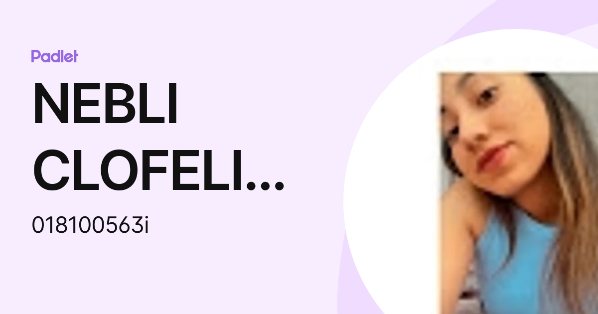 NEBLI CLOFELI DUEÑAS BARRIENTOS (018100563i) profile | Padlet
