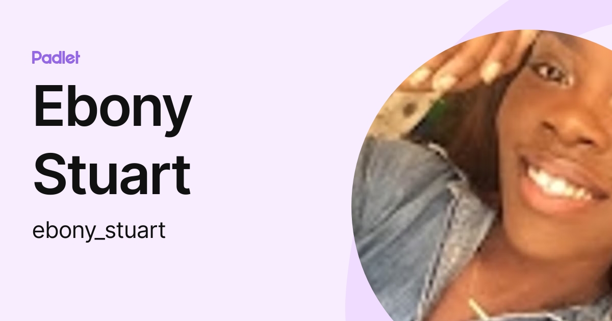 Ebony Stuart (ebony_stuart) profile | Padlet