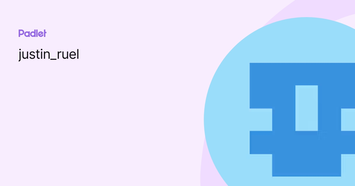 justin_ruel profile | Padlet