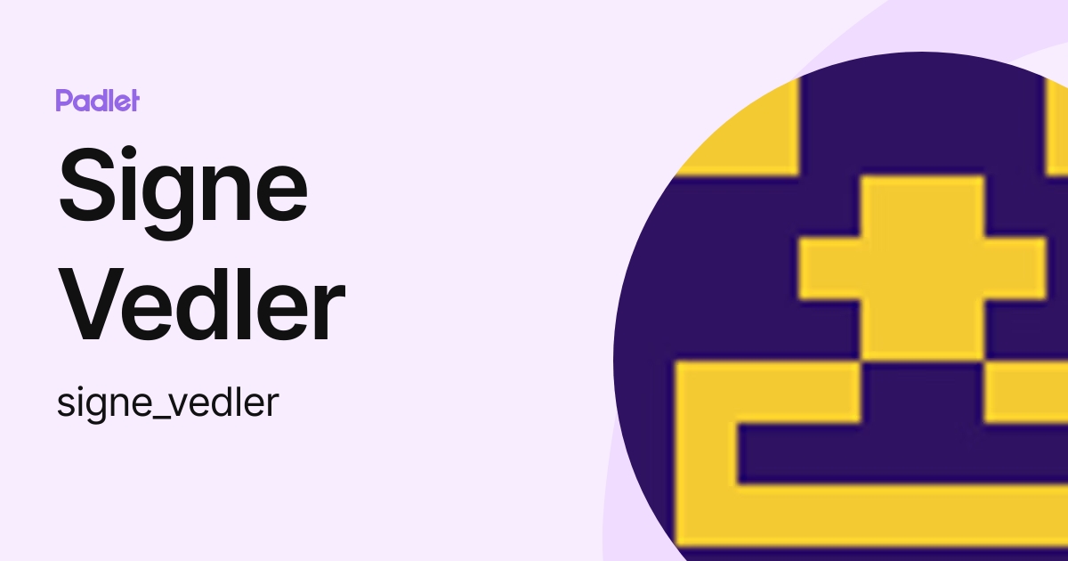 Signe Vedler (signe_vedler) profile | Padlet