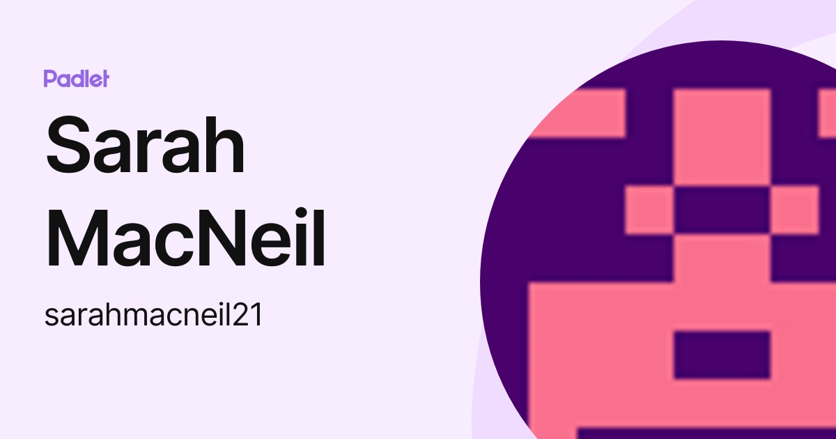 Sarah MacNeil (sarahmacneil21) profile | Padlet