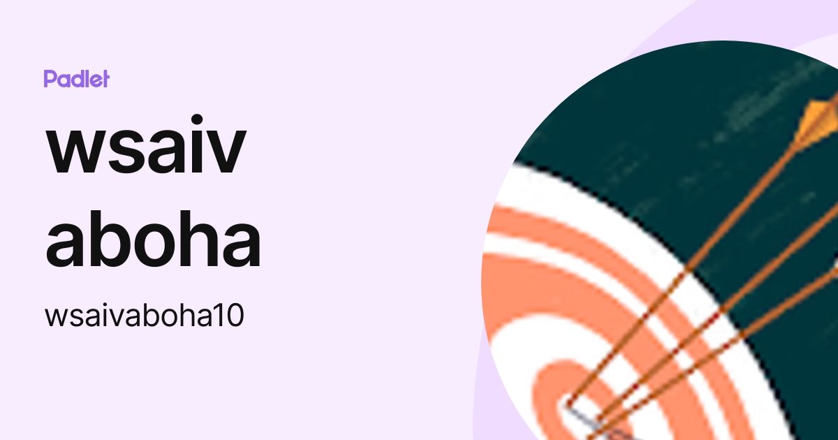 wsaiv aboha (wsaivaboha10) profile | Padlet