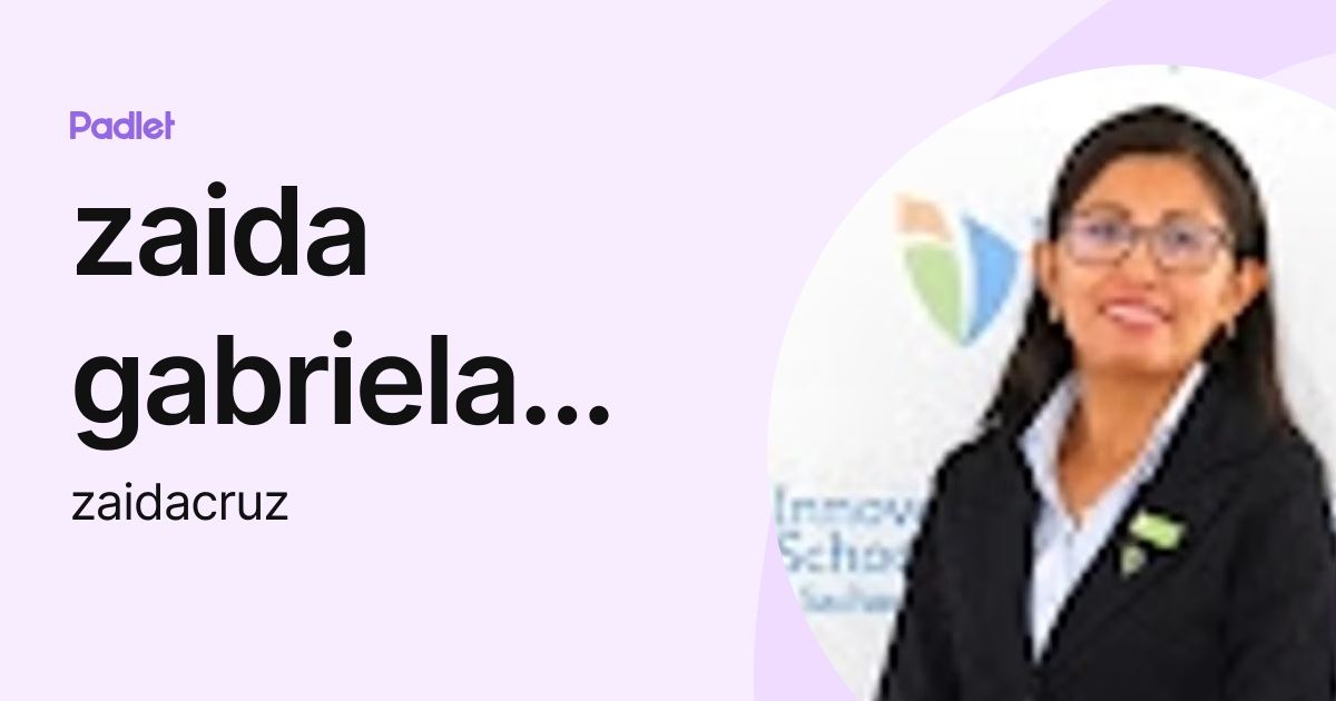 zaida gabriela cruz pampa (zaidacruz) profile | Padlet