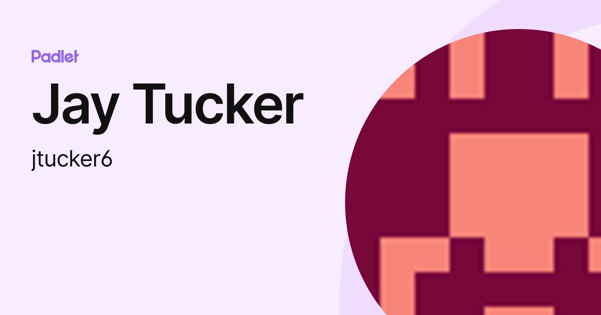 Jay Tucker (jtucker6) profile | Padlet