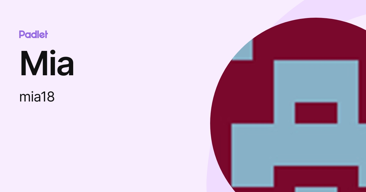 Mia (mia18) profile | Padlet