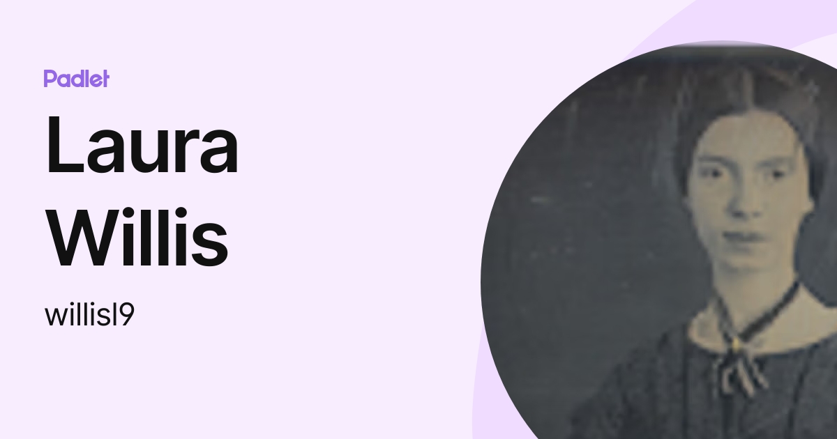 Laura Willis (willisl9) profile | Padlet