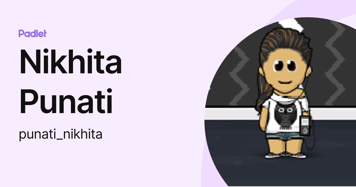 Nikhita Punati (punati_nikhita) profile | Padlet