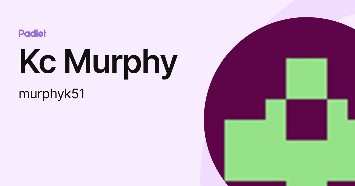 Kc Murphy (murphyk51) profile | Padlet