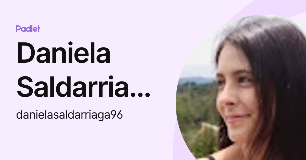 Daniela Saldarriaga López (danielasaldarriaga96) profile | Padlet