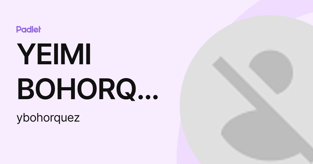 YEIMI BOHORQUEZ RAMIREZ (ybohorquez) profile | Padlet