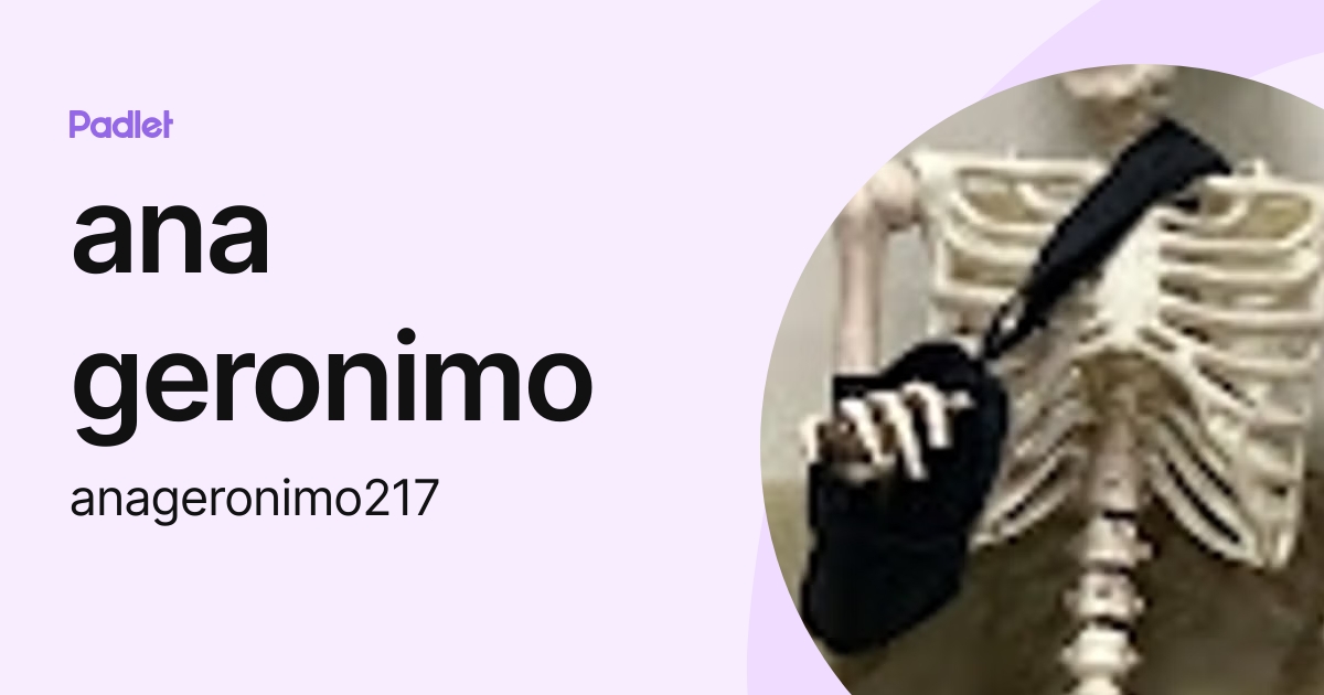 ana geronimo (anageronimo217) profile | Padlet