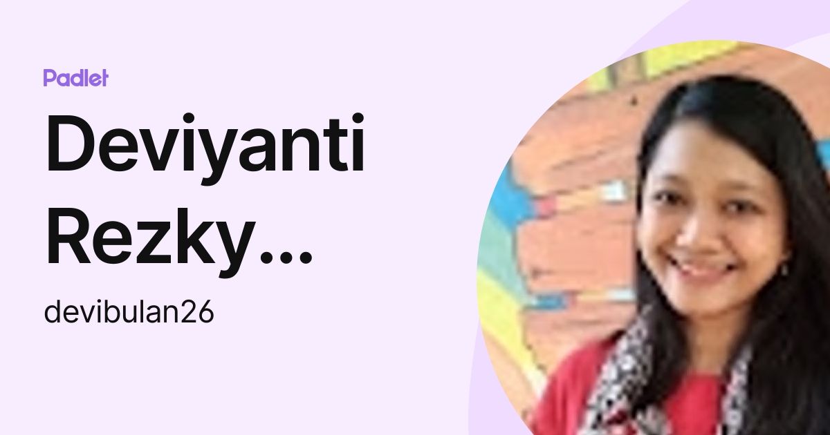 Deviyanti Rezky Bulan (devibulan26) profile | Padlet