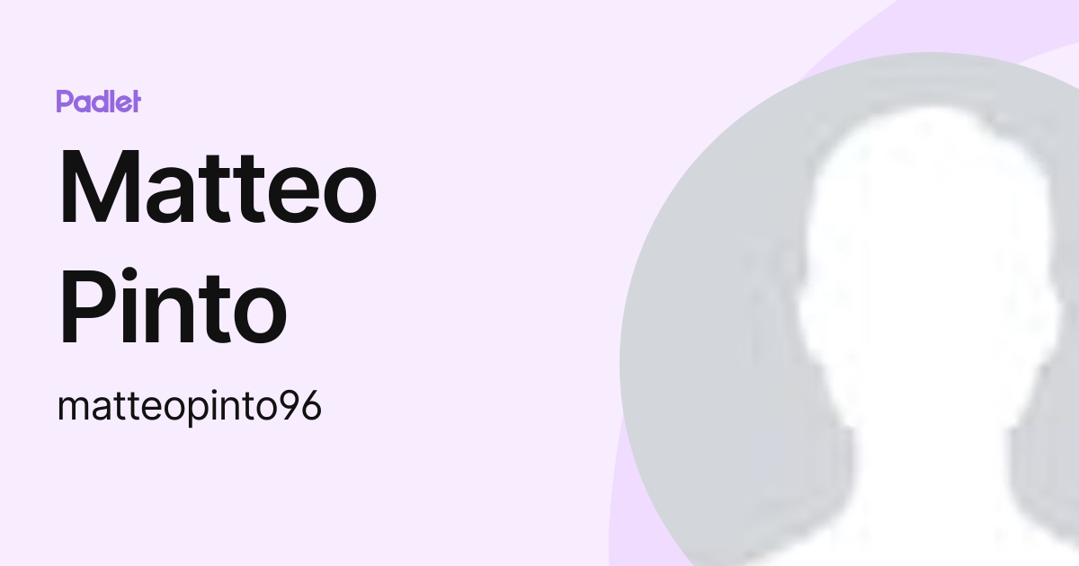 Matteo Pinto (matteopinto96) profile | Padlet