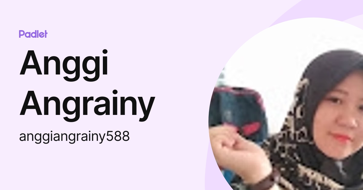 Anggi Angrainy (anggiangrainy588) profile | Padlet