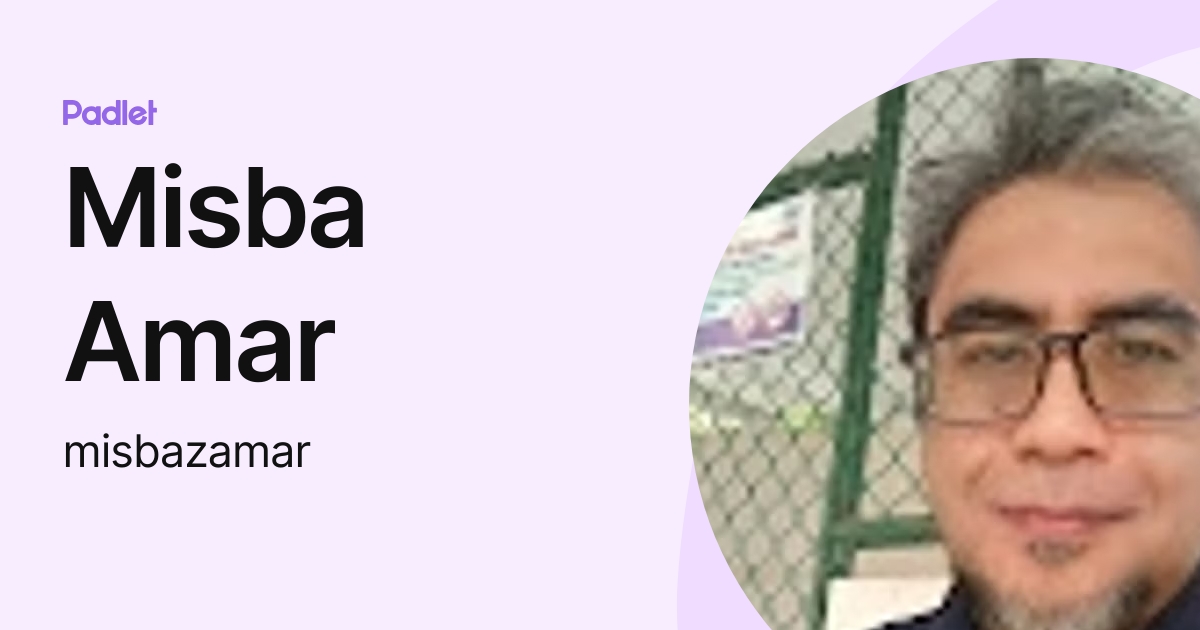 Misba Amar (misbazamar) profile | Padlet