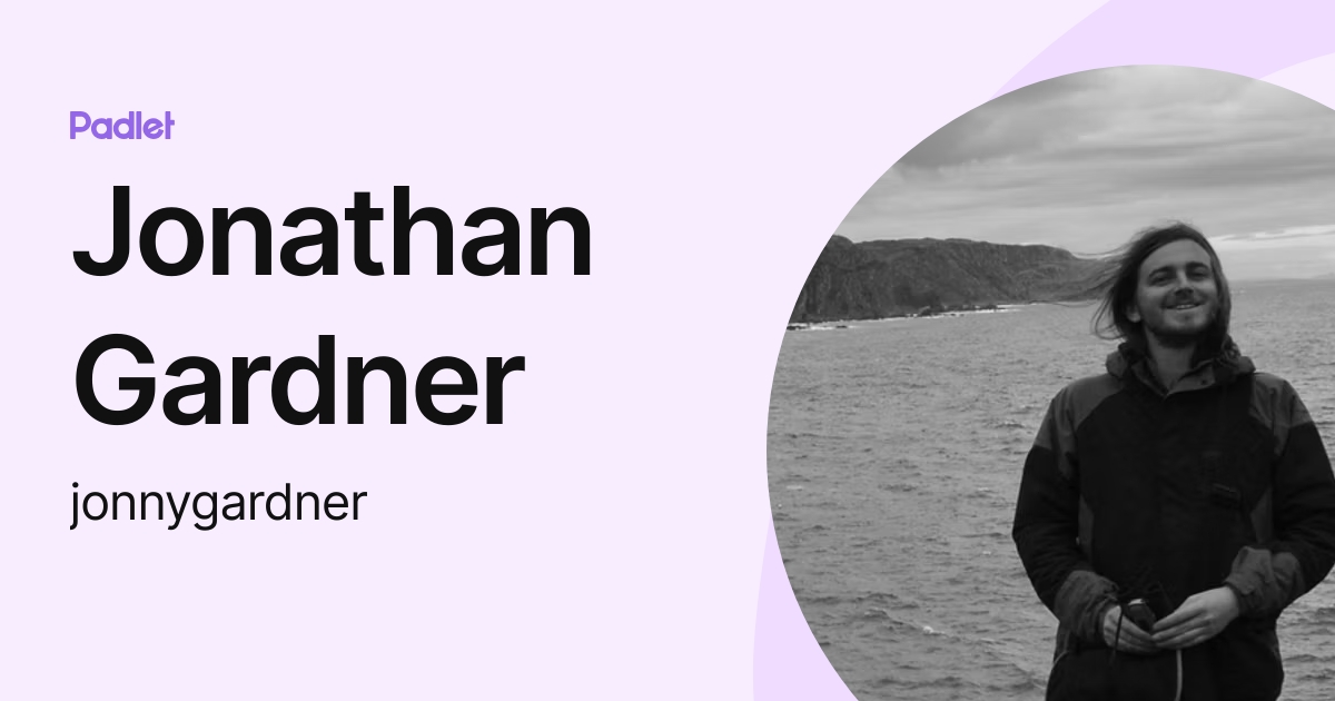 Jonathan Gardner (jonnygardner) profile | Padlet