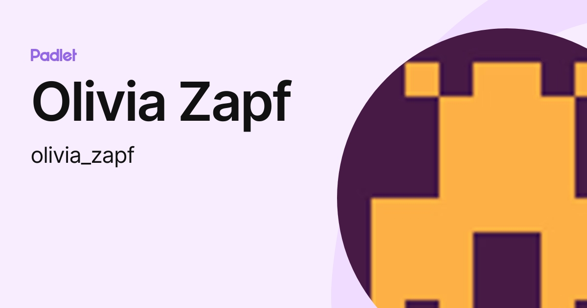Olivia Zapf Olivia Zapf Profile Padlet