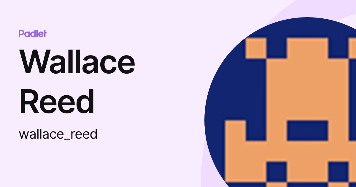 Wallace Reed (wallace_reed) profile | Padlet