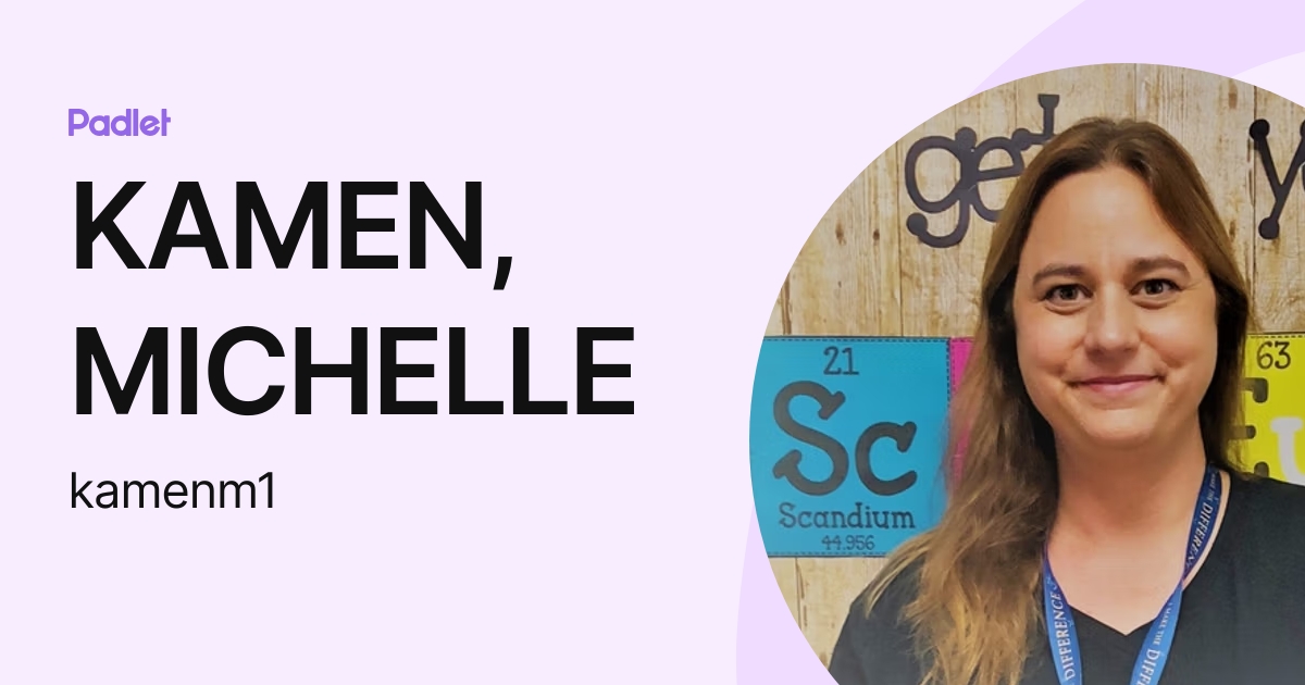 KAMEN, MICHELLE (kamenm1) profile | Padlet