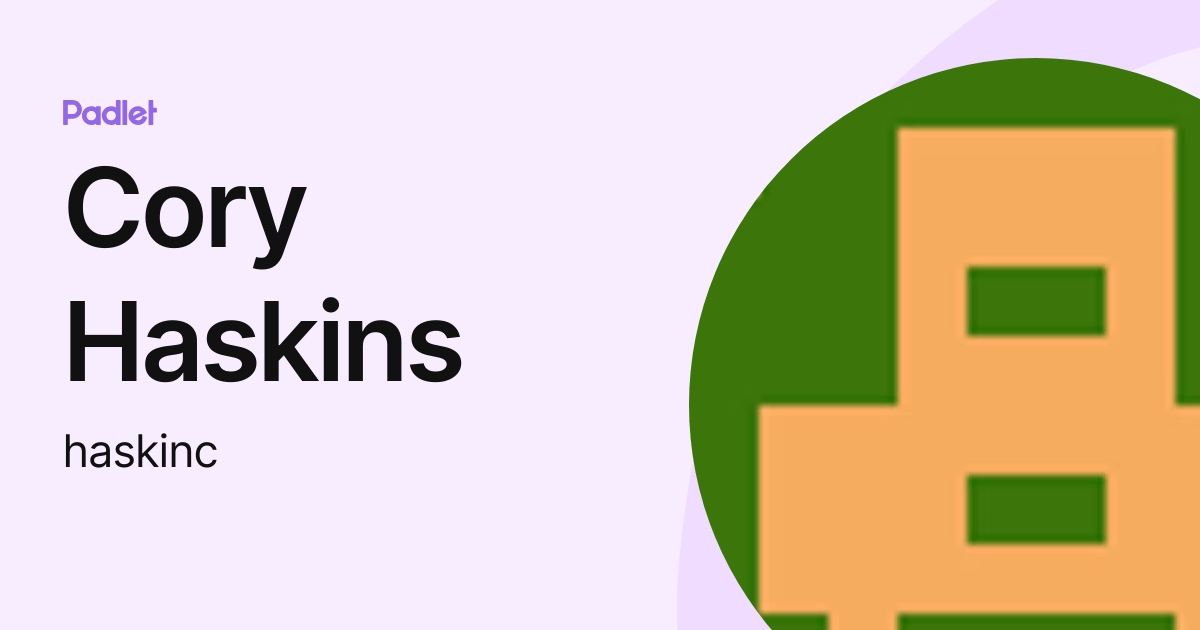 Cory Haskins (haskinc) profile | Padlet