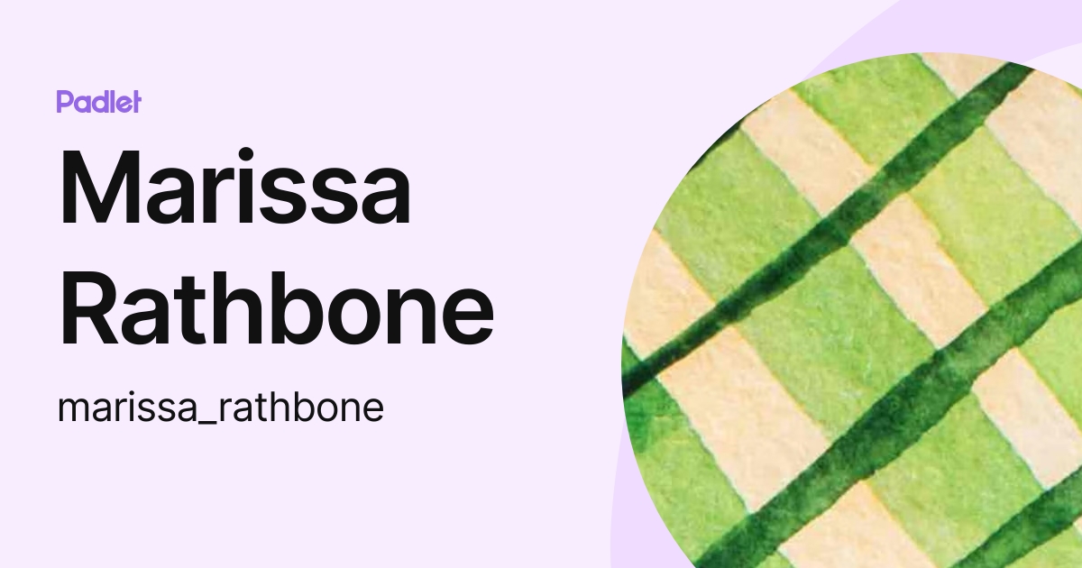 Marissa Rathbone (marissa_rathbone) profile | Padlet