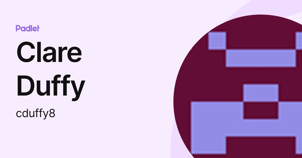 Clare Duffy (cduffy8) profile | Padlet