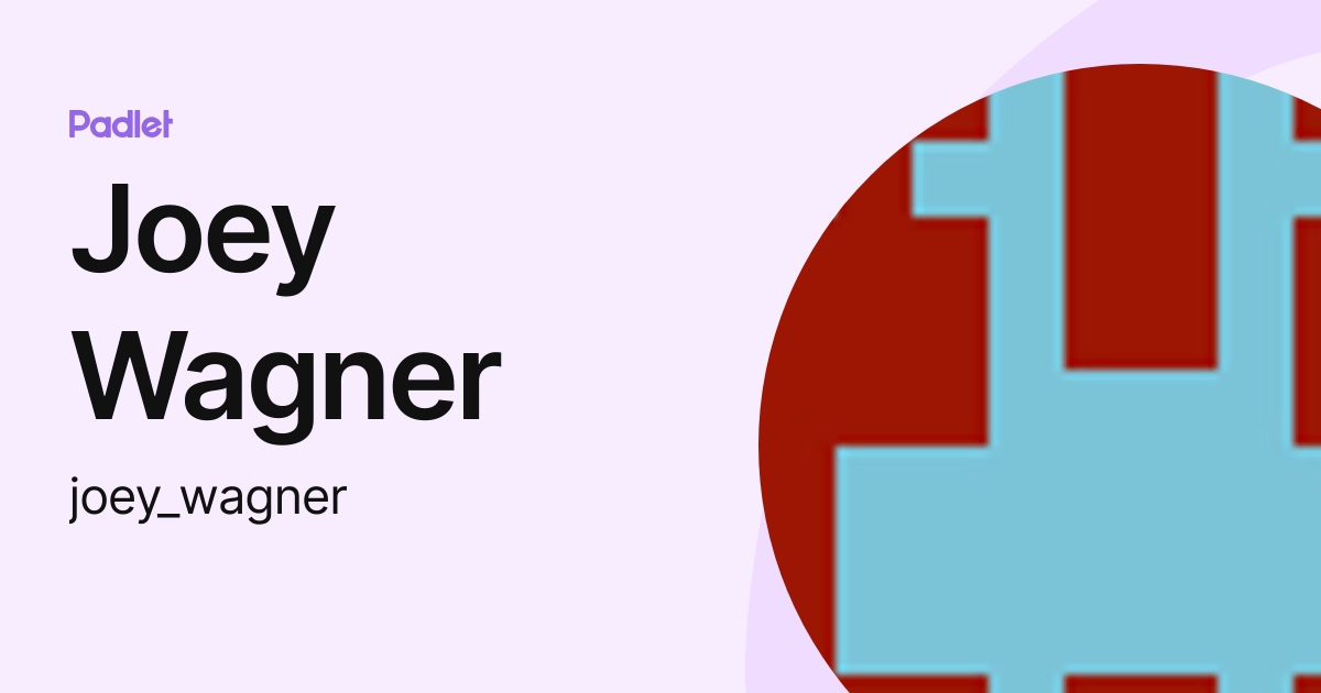 Joey Wagner (joey_wagner) profile | Padlet