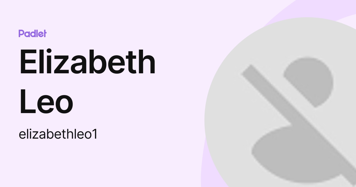 Elizabeth Leo (elizabethleo1) profile | Padlet