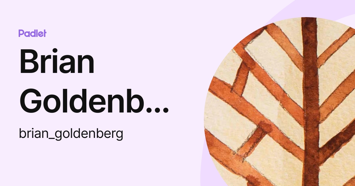 Brian Goldenberg (brian_goldenberg) profile | Padlet