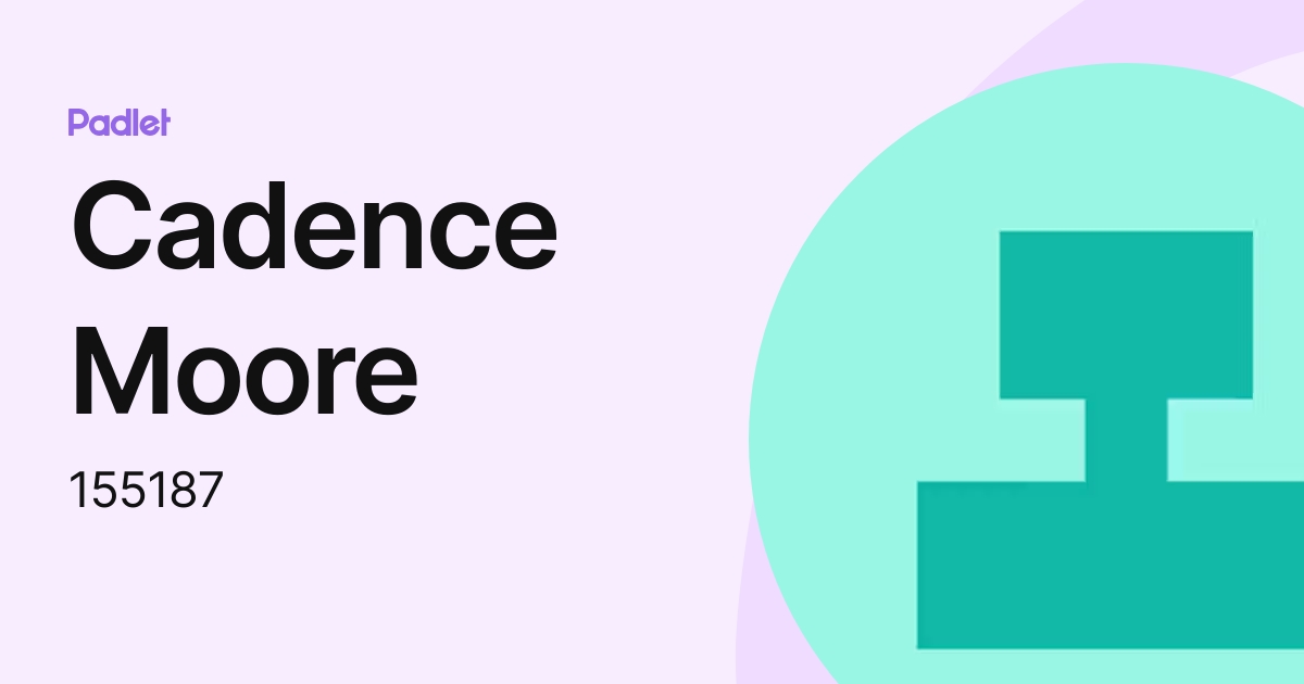 Cadence Moore (155187) profile | Padlet