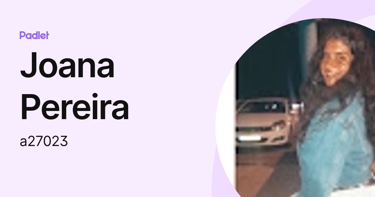Joana Pereira (a27023) profile | Padlet