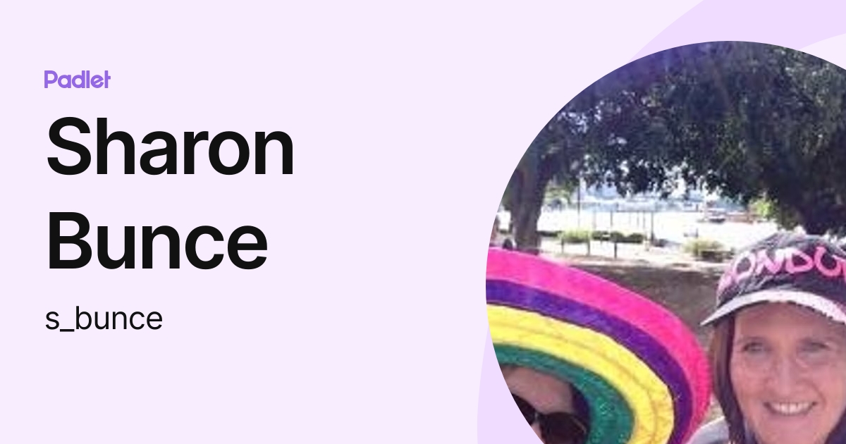 Sharon Bunce (s_bunce) profile | Padlet