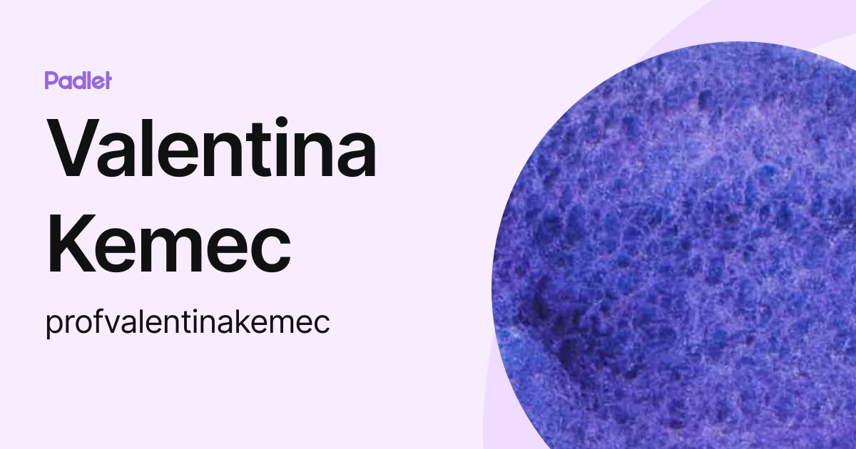 Valentina Kemec (profvalentinakemec) profile | Padlet