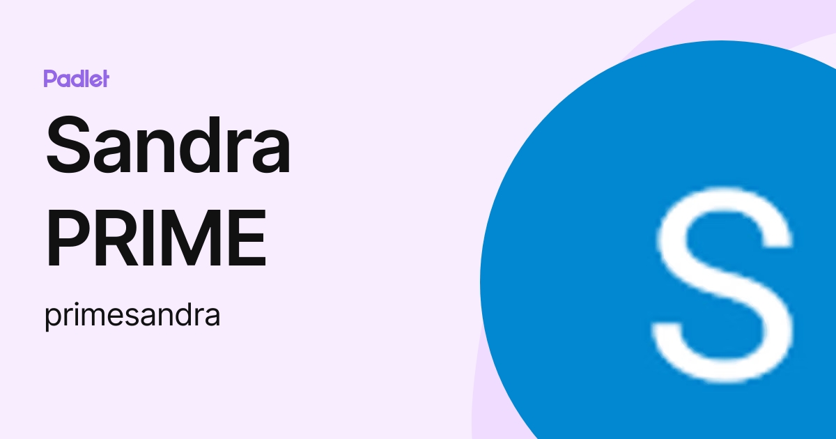 Sandra PRIME (primesandra) profile | Padlet