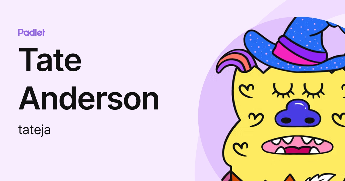 Tate Anderson (tateja) profile | Padlet