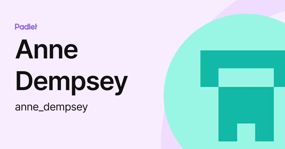 Anne Dempsey (anne_dempsey) profile | Padlet