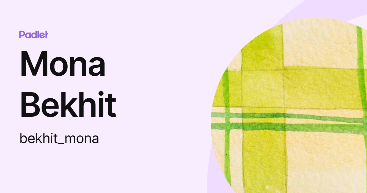 Mona Bekhit (bekhit_mona) profile | Padlet